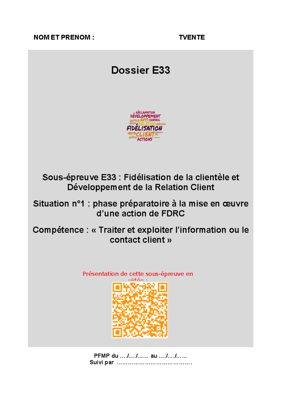 E33 situation livret PFMP 3 - NOM ET PRENOM : TVENTE PFMP du ..../..../...... au ...