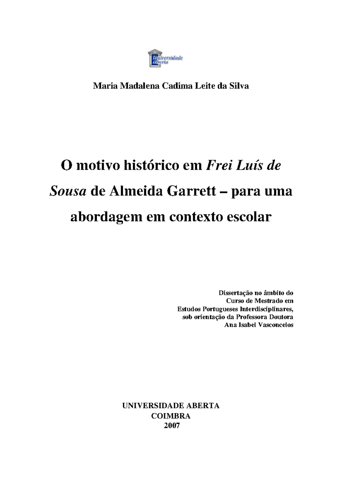 Tmepi MMadalena Silva - ..... - Maria Madalena Cadima Leite da Silva O ...