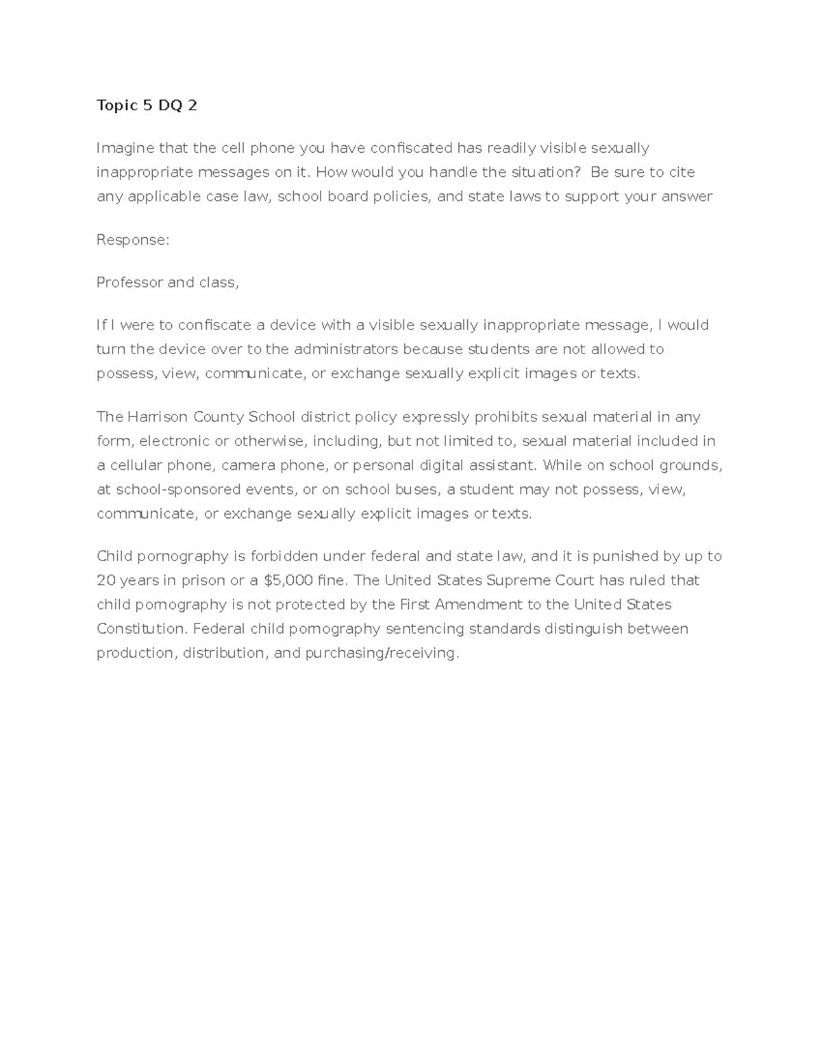 Topic 5 DQ 2 pos500 - discussion - Topic 5 DQ 2 Imagine that the cell phone you have confiscated ...