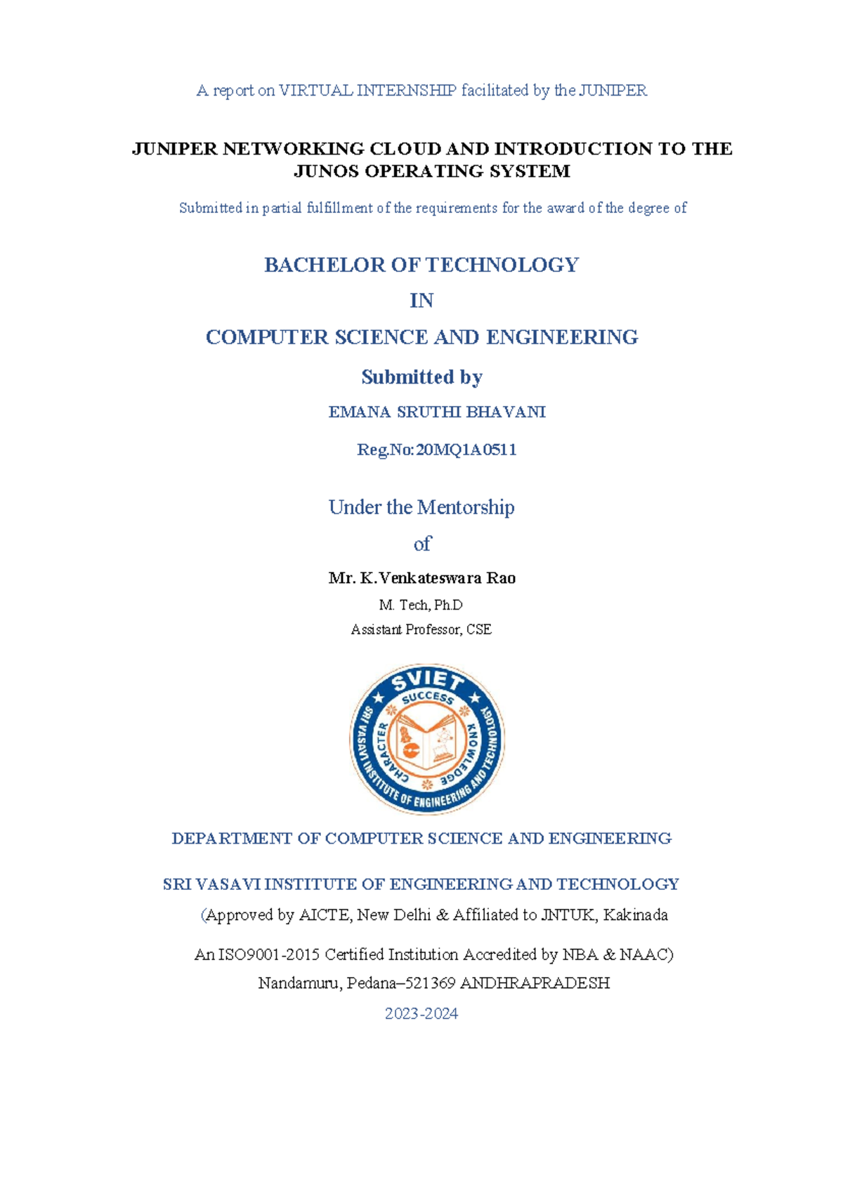 honey1223456789 - ####### A report on VIRTUAL INTERNSHIP facilitated by the JUNIPER JUNIPER ...