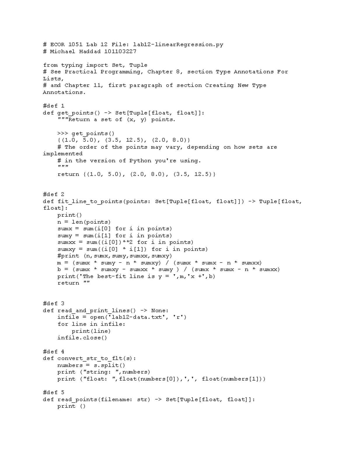 Lab 12 linear regression - ECOR 1051 Lab 12 File: lab12-linearRegression Michael Haddad ...