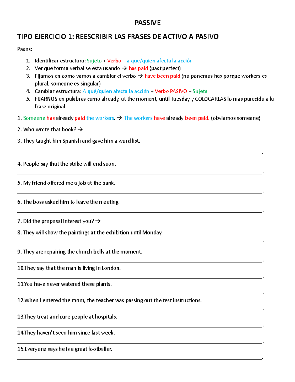 Passive - Ejercicios del PAsivo - PASSIVE TIPO EJERCICIO 1: REESCRIBIR ...