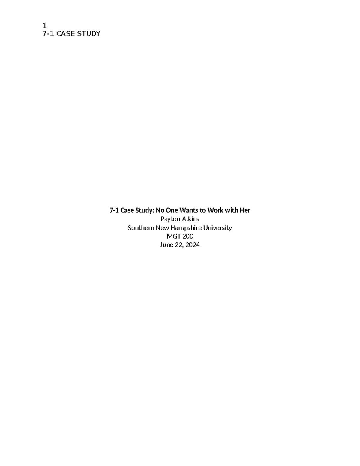 MGT 200 7-1 CASE Study - 7-1 CASE STUDY 7-1 Case Study: No One Wants to Work with Her Payton ...