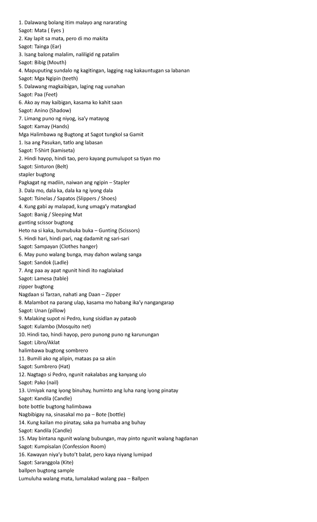 1 - BUGTONG - Dalawang bolang itim malayo ang nararating Sagot: Mata ( Eyes ) Kay lapit sa mata ...