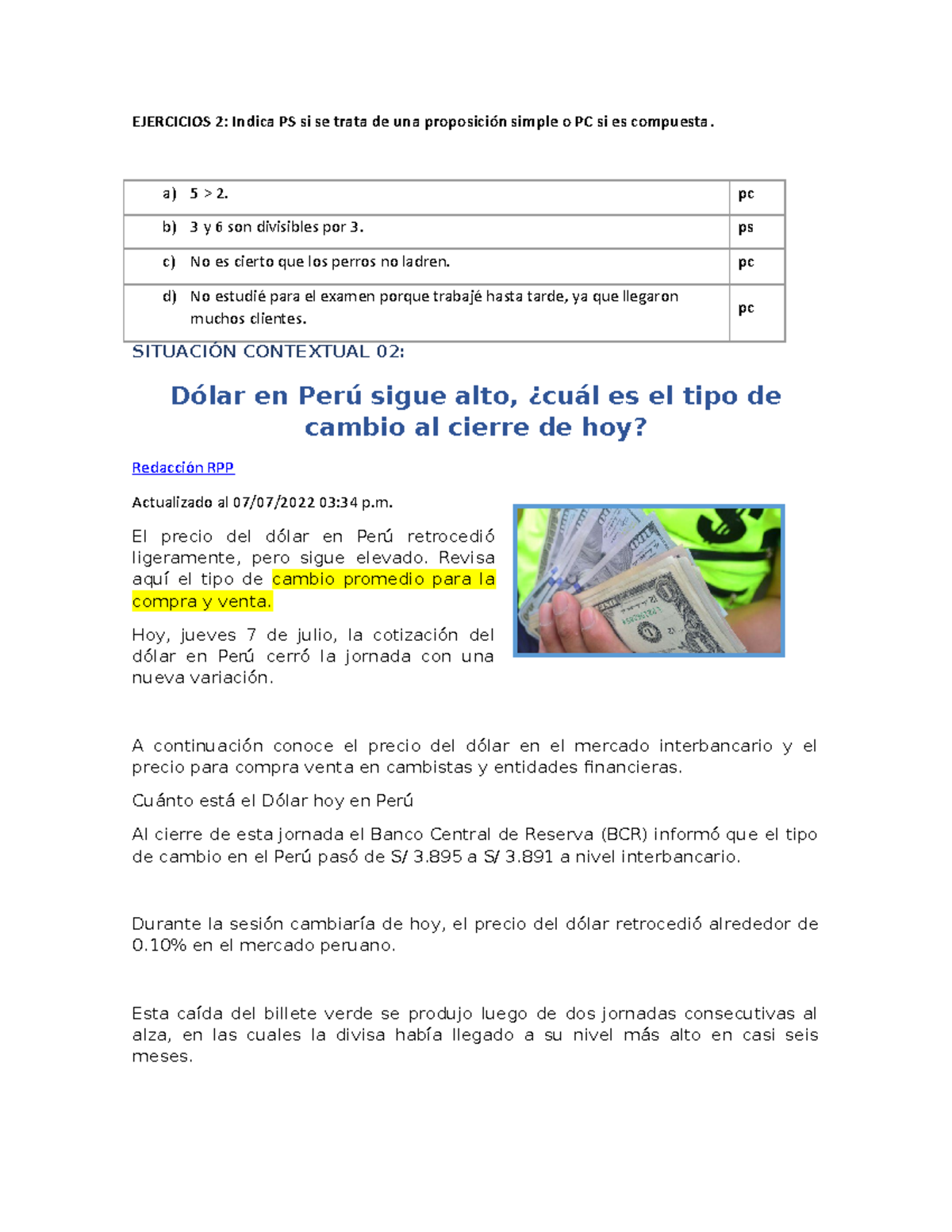 Ejercicios 2 - EJERCICIOS 2: Indica PS si se trata de una proposición ...