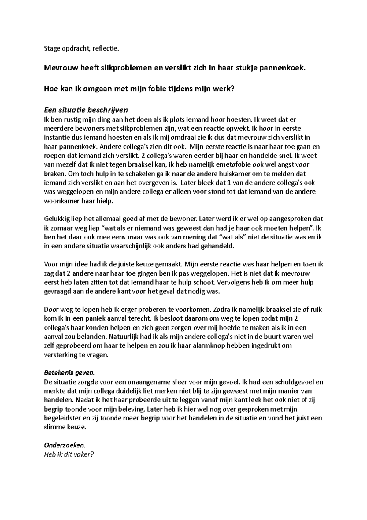 verpleegkunde stage. reflectie verslag. - Stage opdracht, reflectie. Mevrouw heeft slikproblemen ...