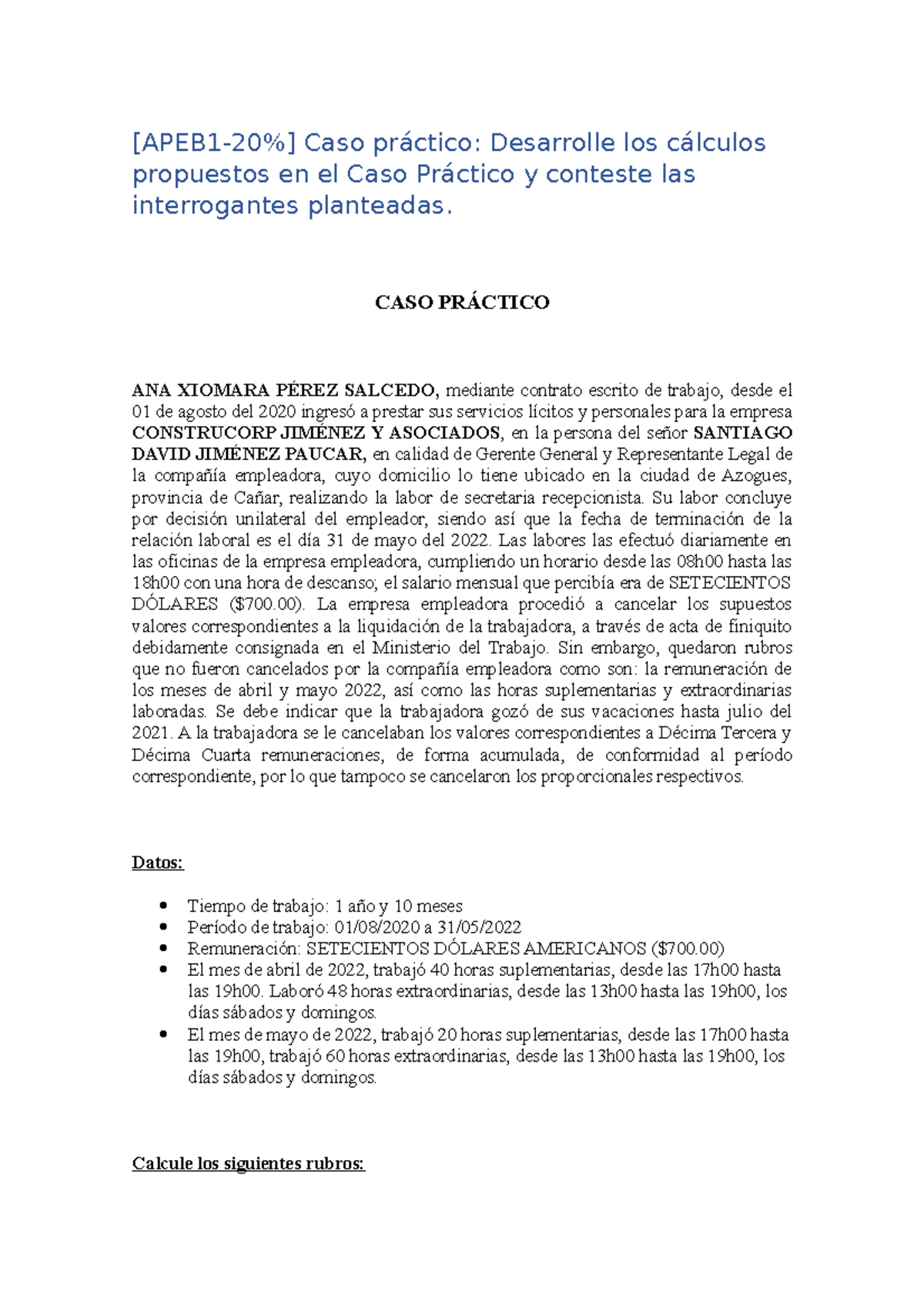 CASO Practico - [APEB1-20%] Caso práctico: Desarrolle los cálculos propuestos en el Caso ...