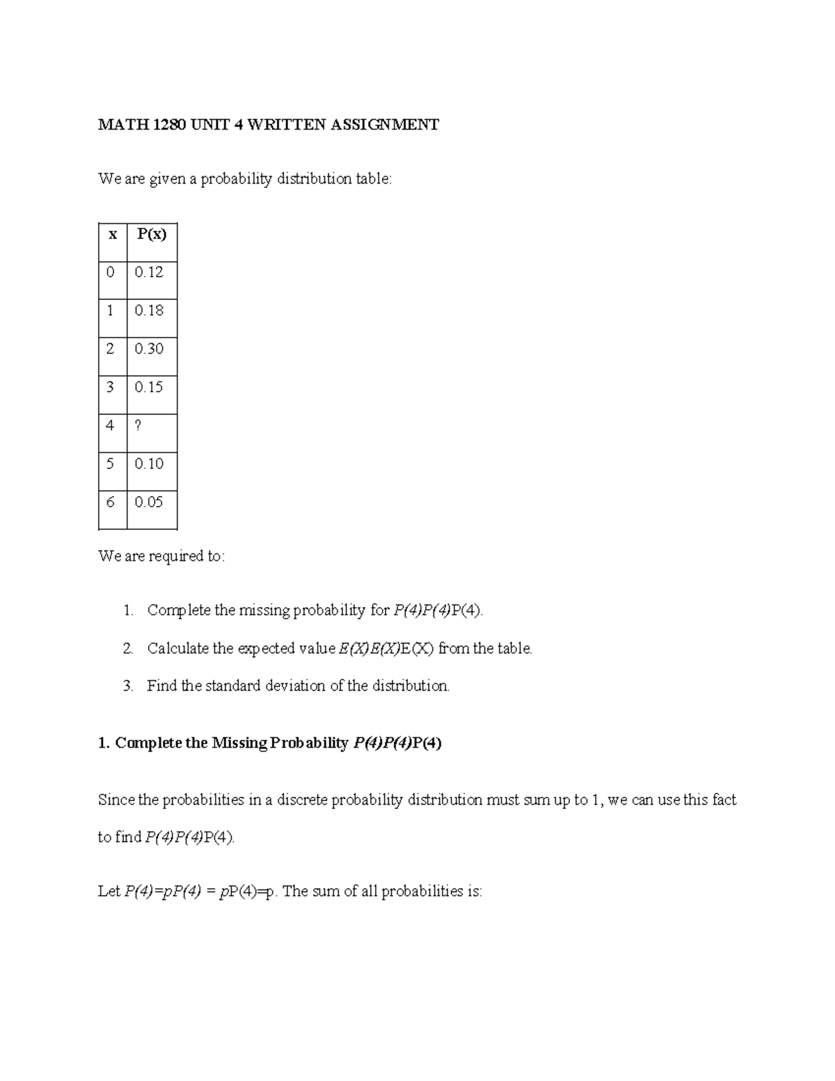 MATH 1280 UNIT 4 WA - Mandatory assignments - MATH 1280 UNIT 4 WRITTEN ASSIGNMENT We are given a ...