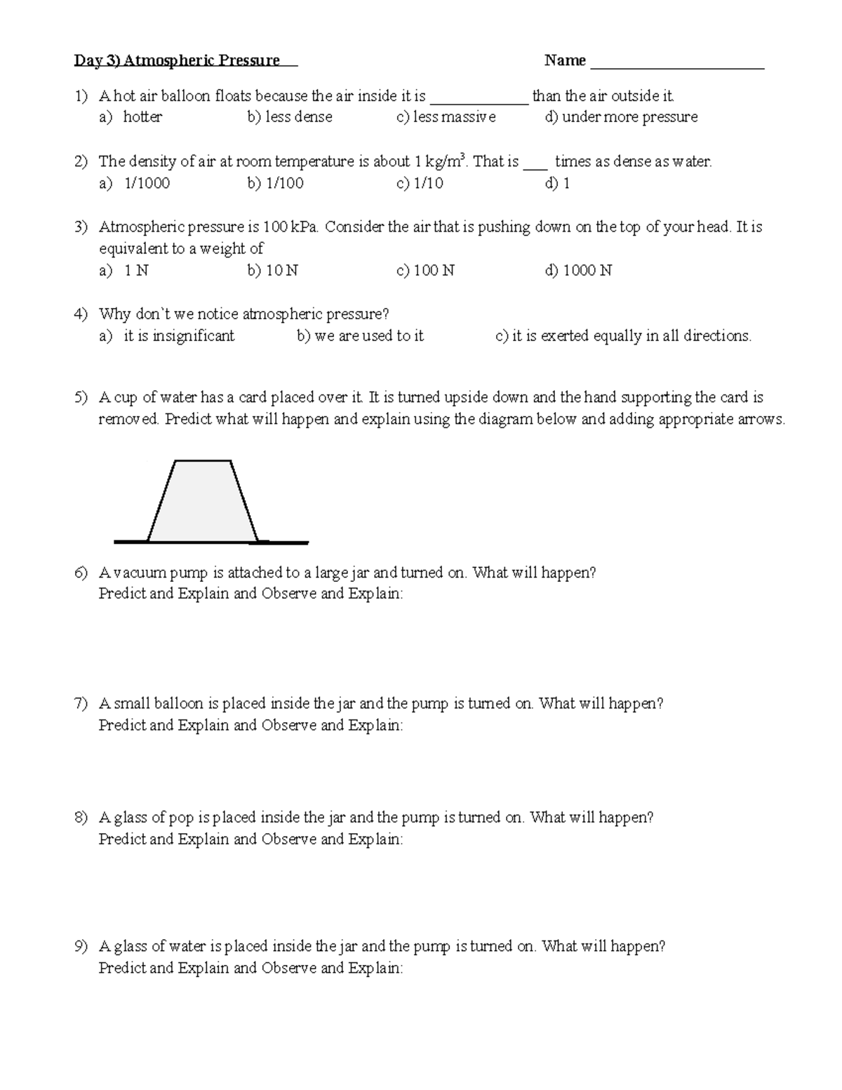 3) Atmospheric pressure Great material to help understand the concepts ...
