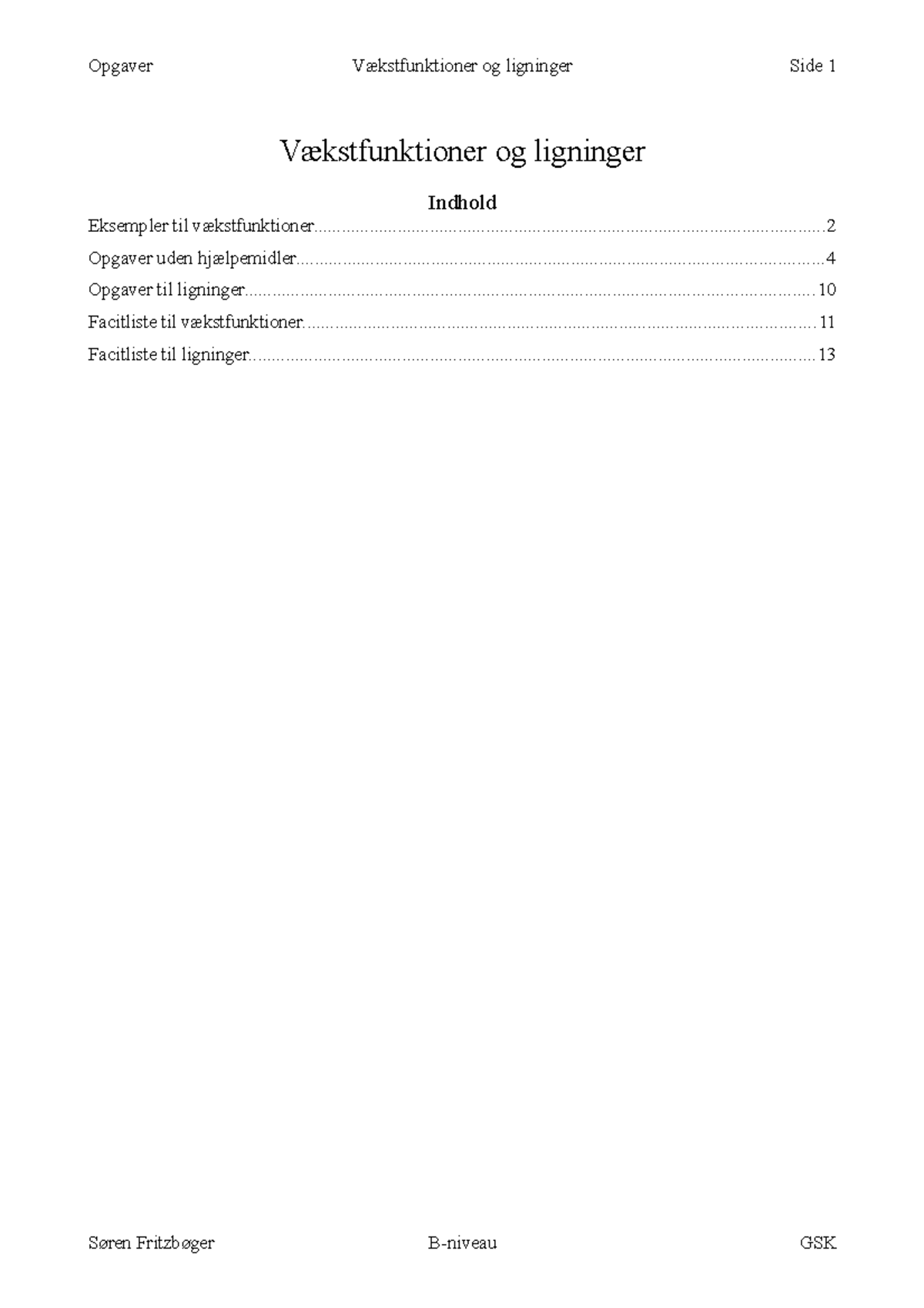 4. Funktioner. Vækstfunktioner og ligninger - Vækstfunktioner og ...