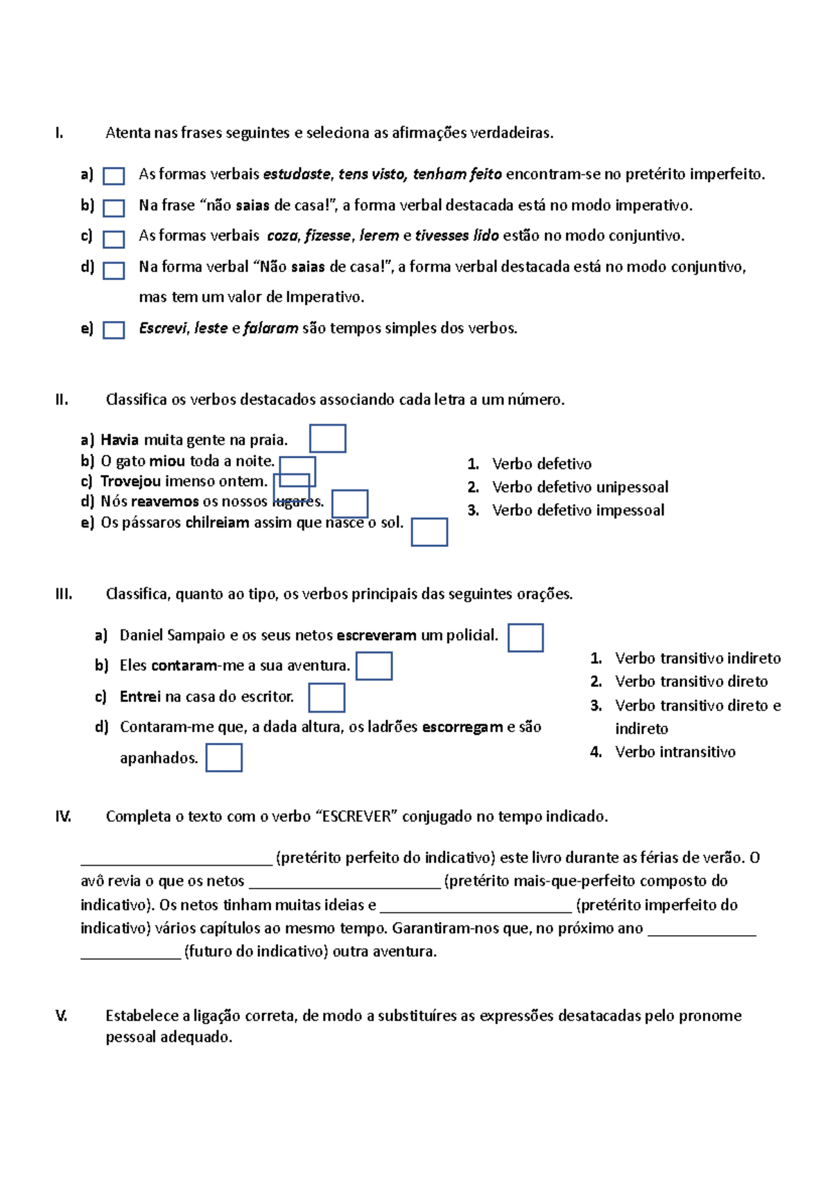 Gramática 9ºA - tempos verbais - I. Atenta nas frases seguintes e ...