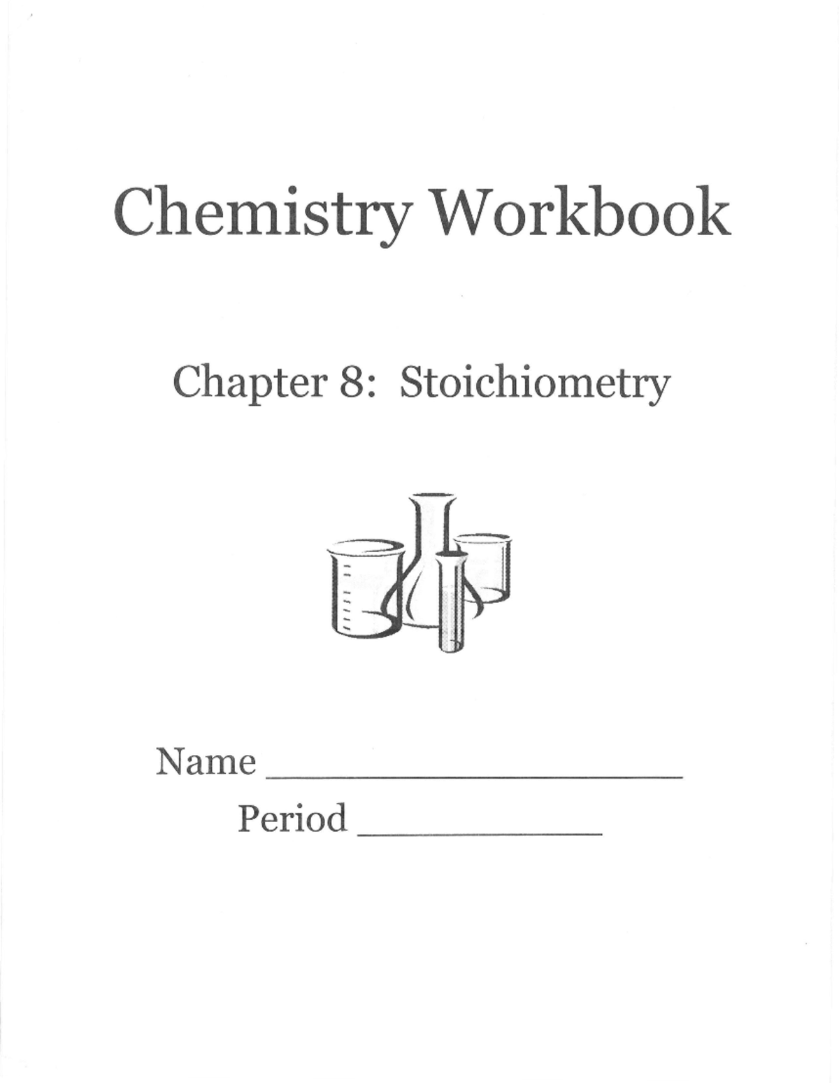 Chapter 8 Work Book - Chemistry Workbook Chapter 8: Stoichiometry ...