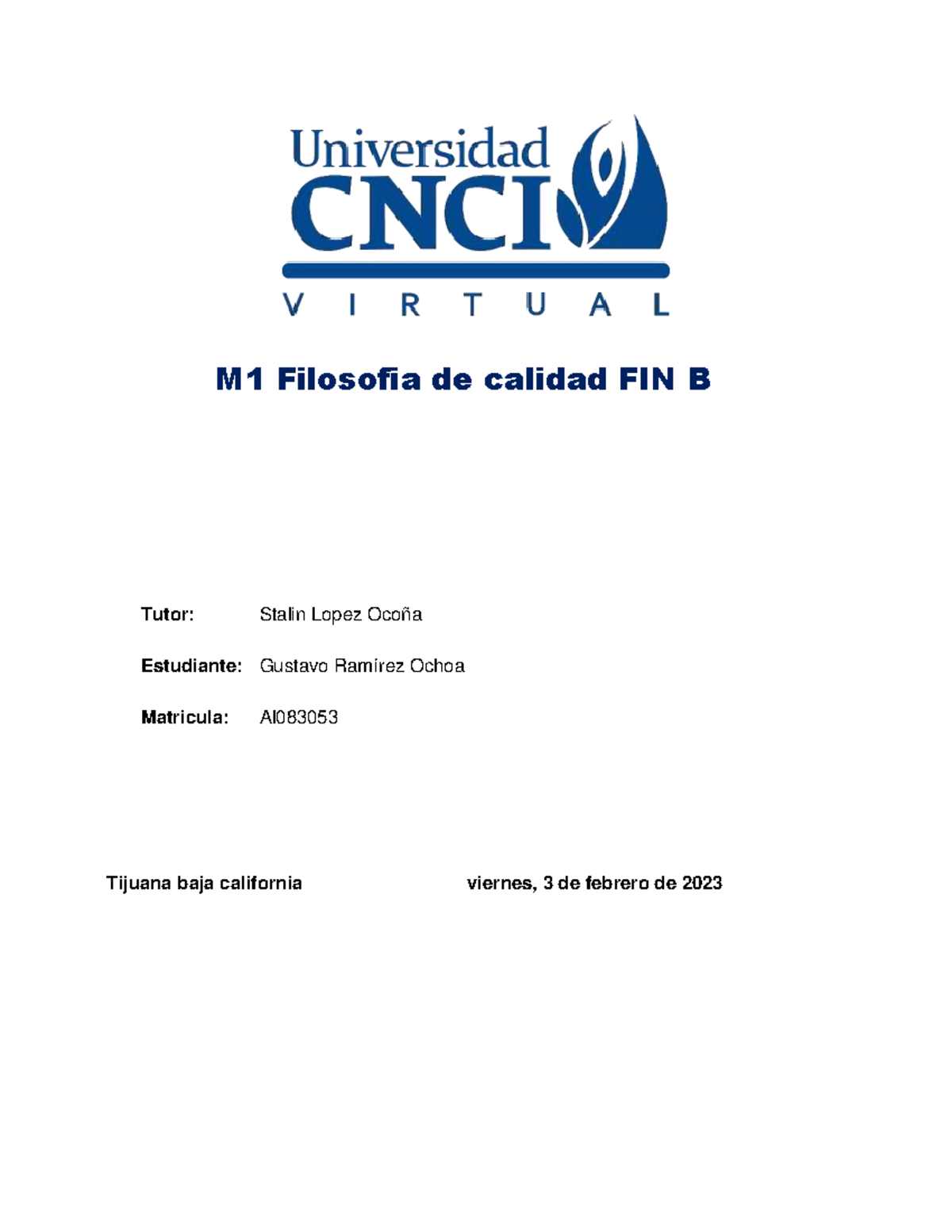 Al083053 Filosofias DE Calidad Proyecto Modular - M1 Filosofia de calidad FIN B Tutor: Stalin ...