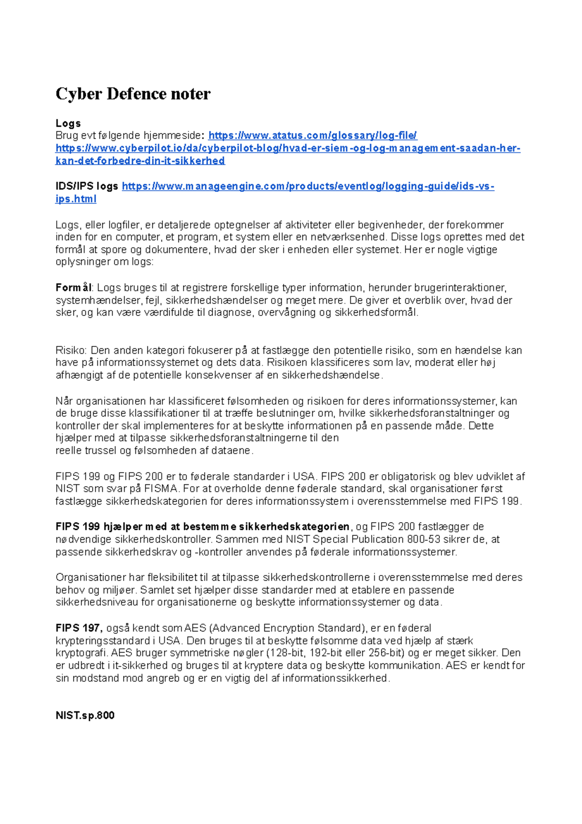 Cyber Defence noter - Cyber Defence noter Logs Brug evt følgende ...