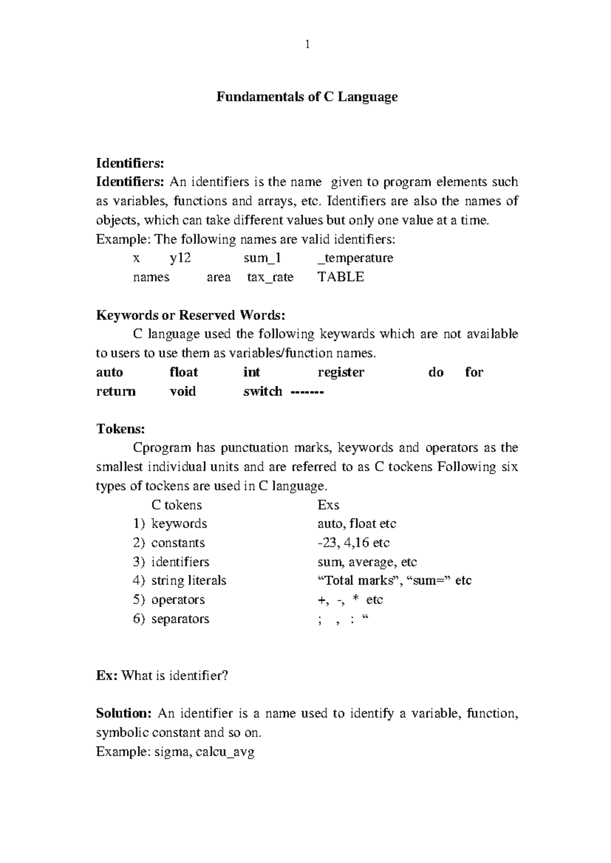 C Lesson 2 - good - Fundamentals of C Language Identifiers: Identifiers: An identifiers is the ...