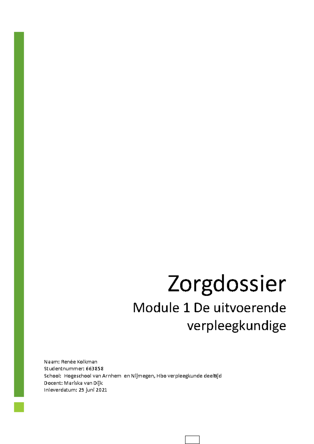 Zorgdossier Renée eerste versie af - Zorgdossier Module 1 De ...