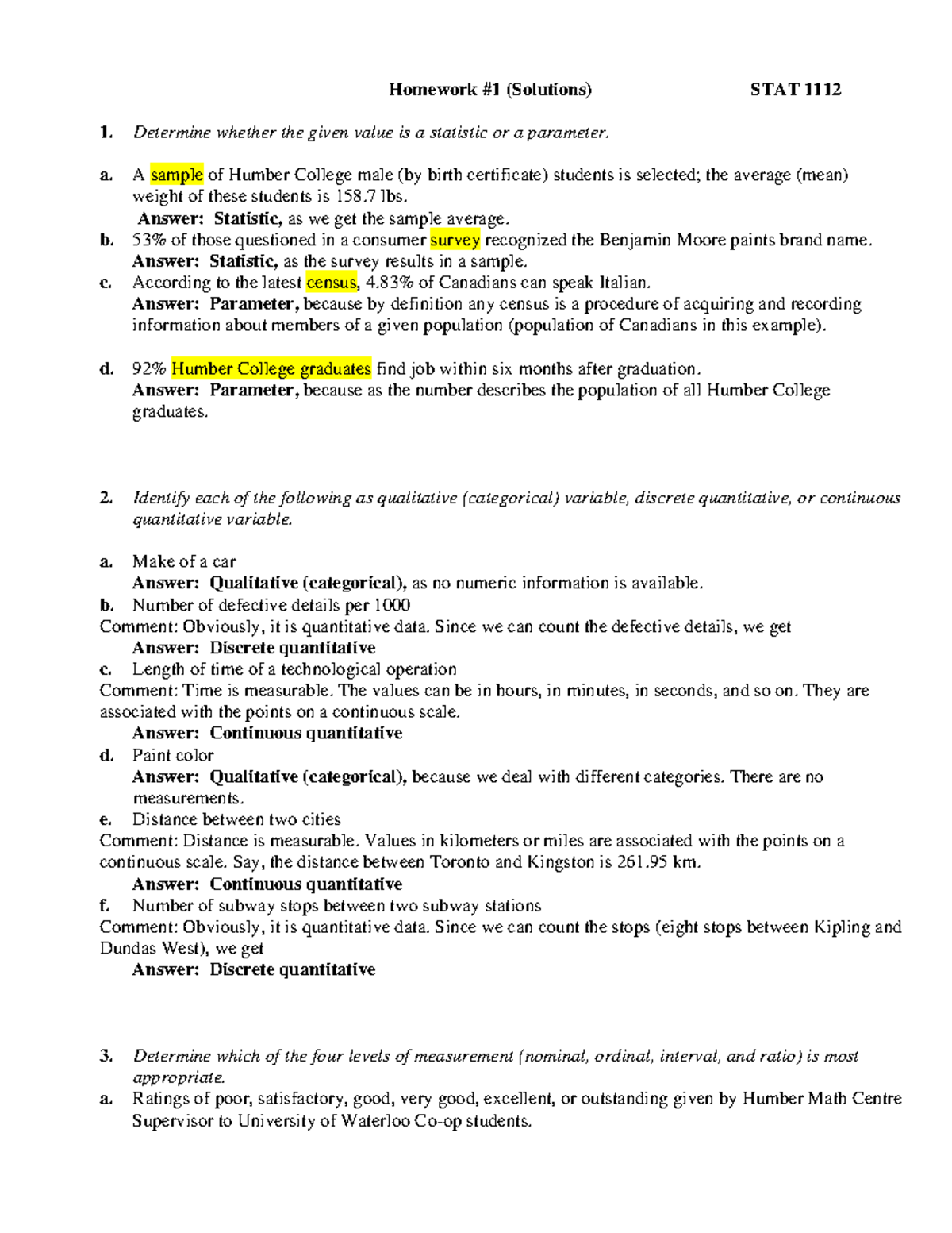 2021 SHW1 - this is practice material - Homework #1 (Solutions) STAT 1112 1. Determine whether ...