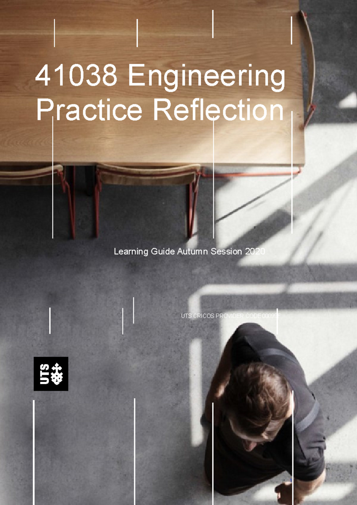 41038 Learning Guide Autumn 2020 Version (Jeremy Lindeck) - 41038 Engineering Practice ...