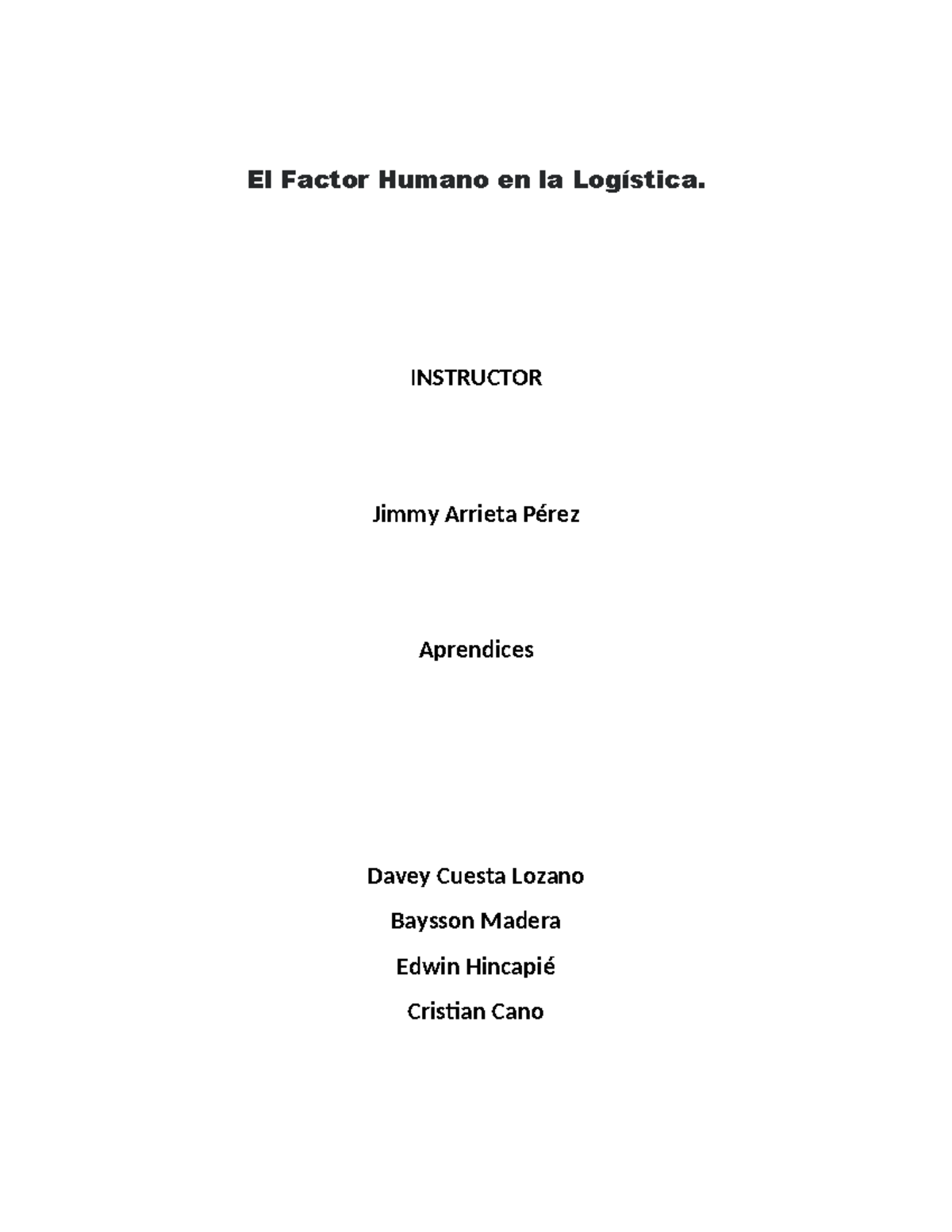 El Factor Humano en la Logística entregable - El Factor Humano en la Logística. INSTRUCTOR Jimmy ...