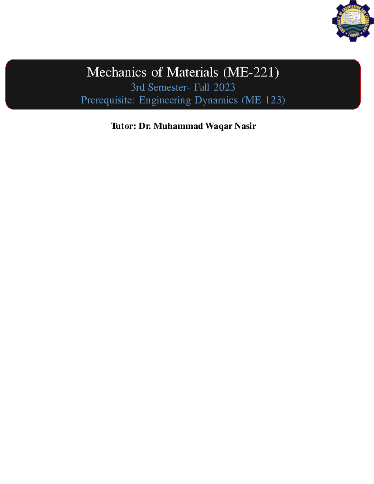 Lecture 1 Stress strain and mech properties - Mechanics of Materials (ME-221) 3rd Semester- Fall ...