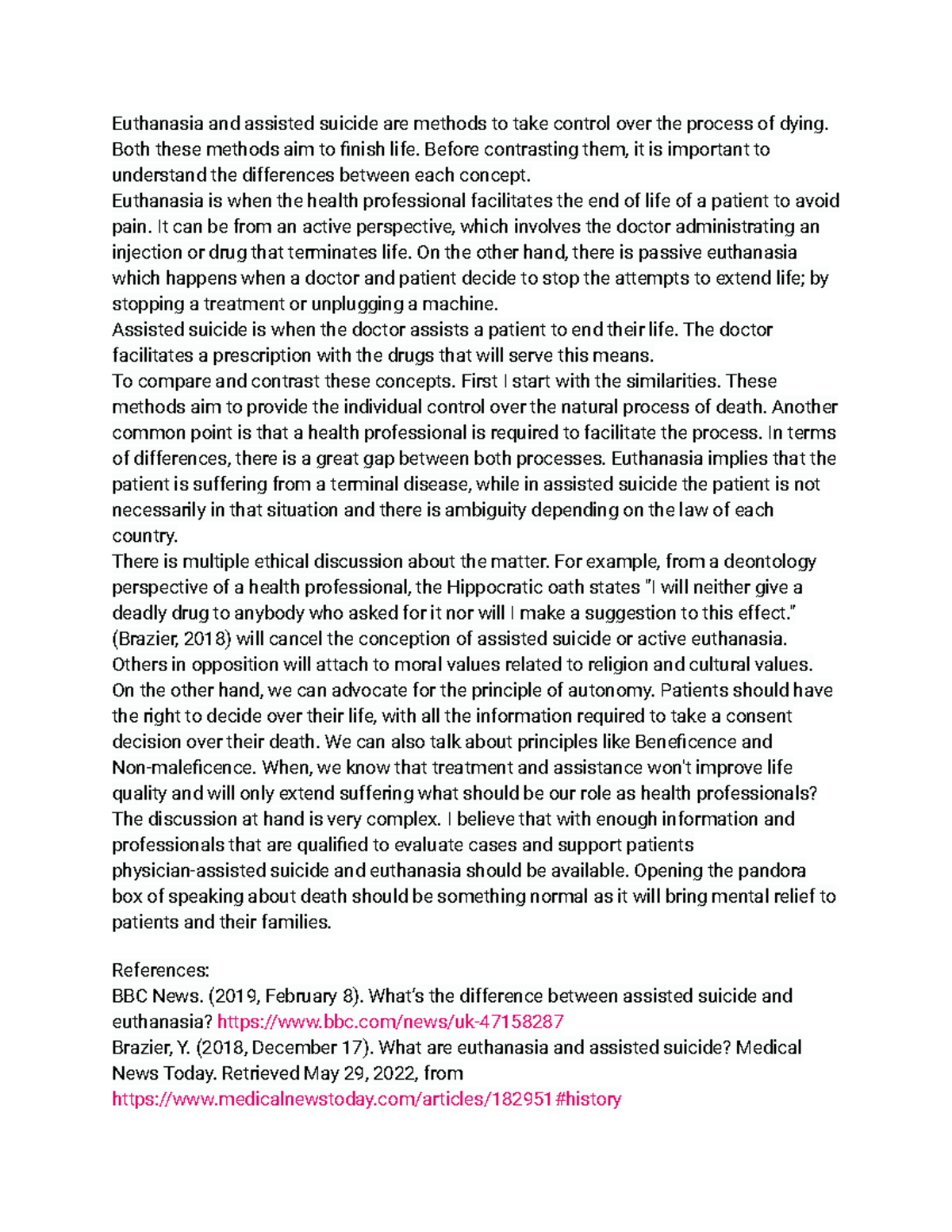 Euthanasia and assisted suicide are methods to take control over the ...