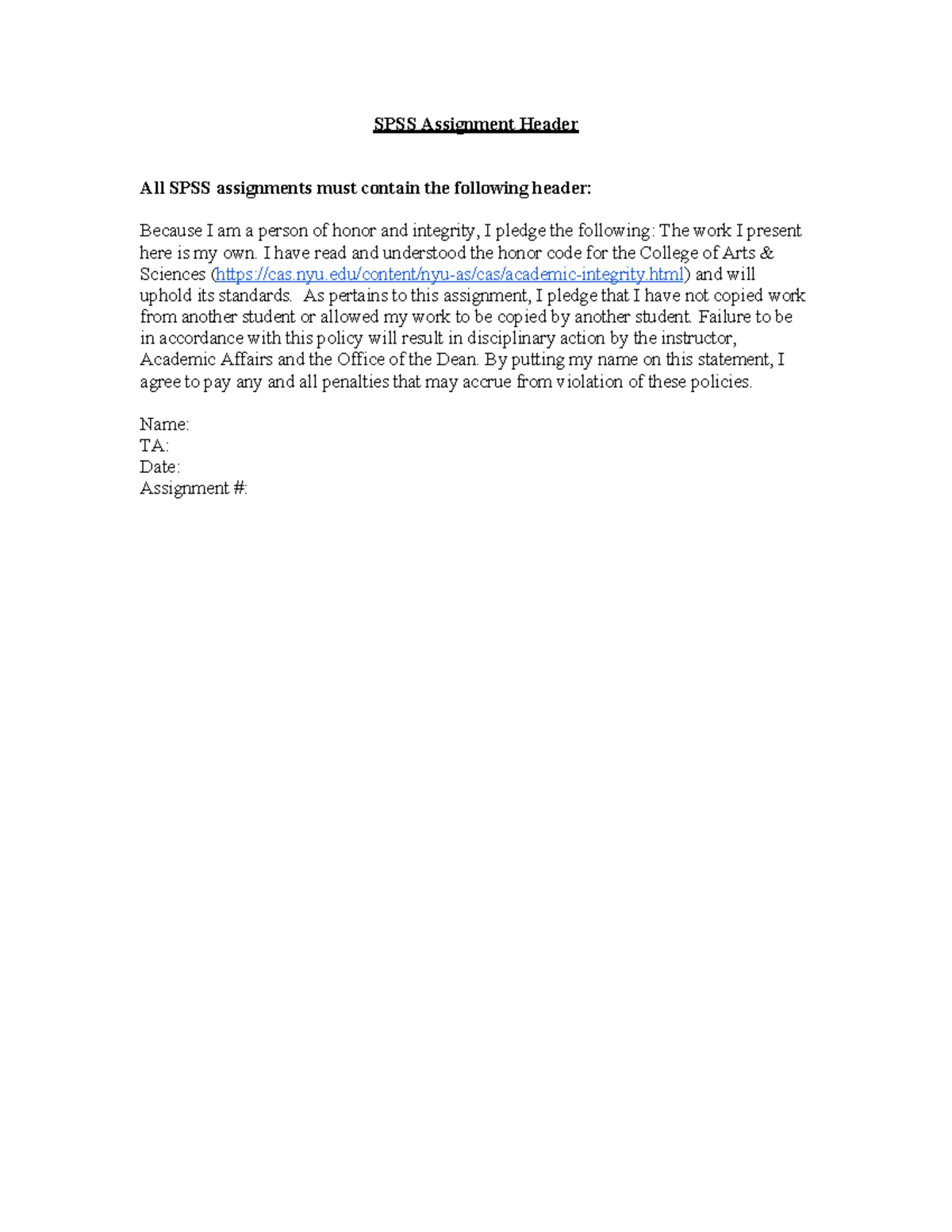 Header - SPSS Assignment Header All SPSS assignments must contain the ...