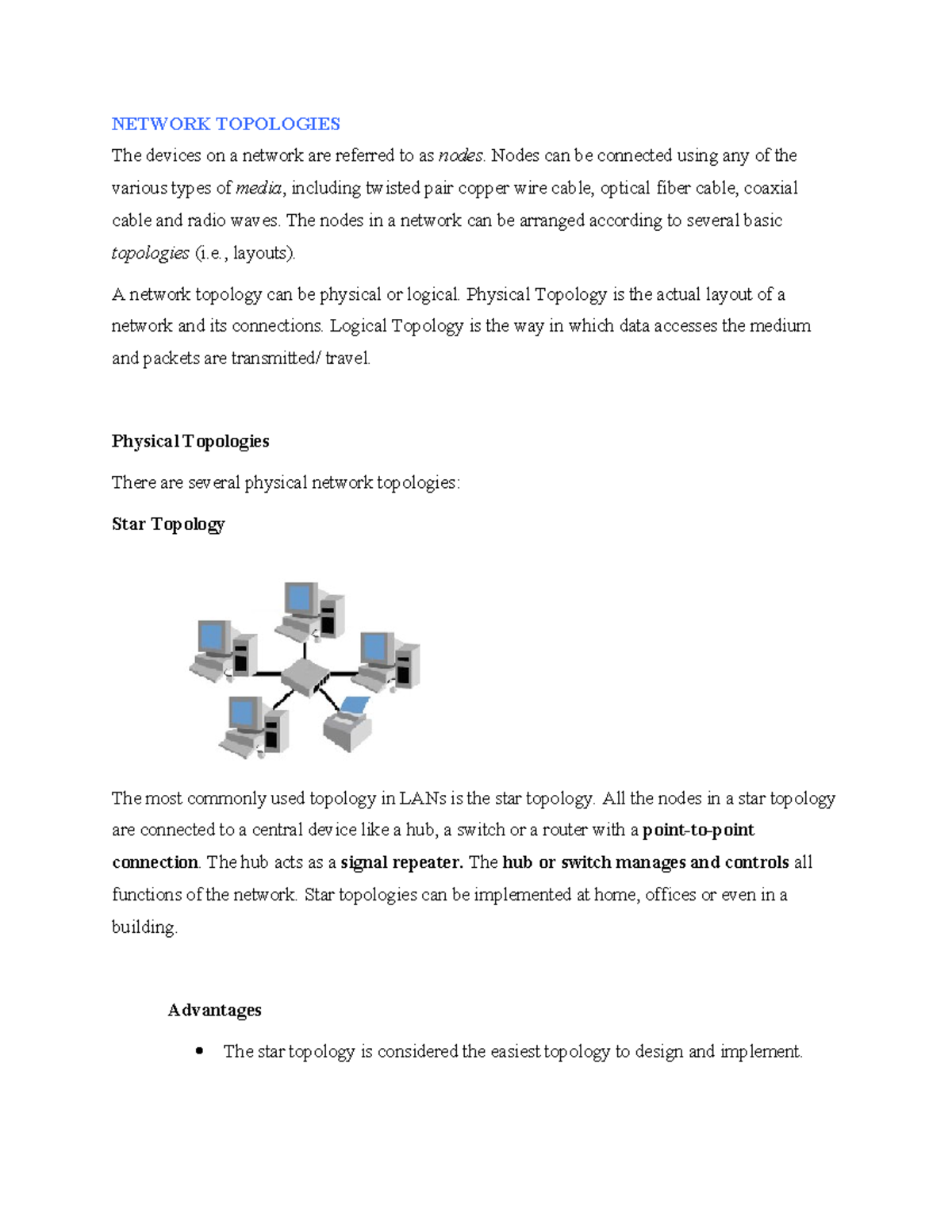 Network Topologies - NETWORK TOPOLOGIES The devices on a network are referred to as nodes. Nodes ...