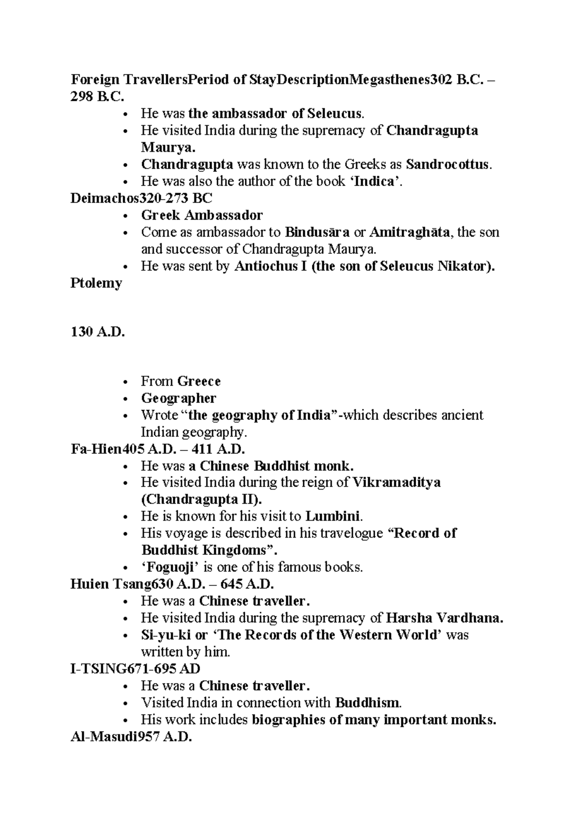 Foreign Travellers Period of Stay Description Megasthenes 302 B - – 298 ...