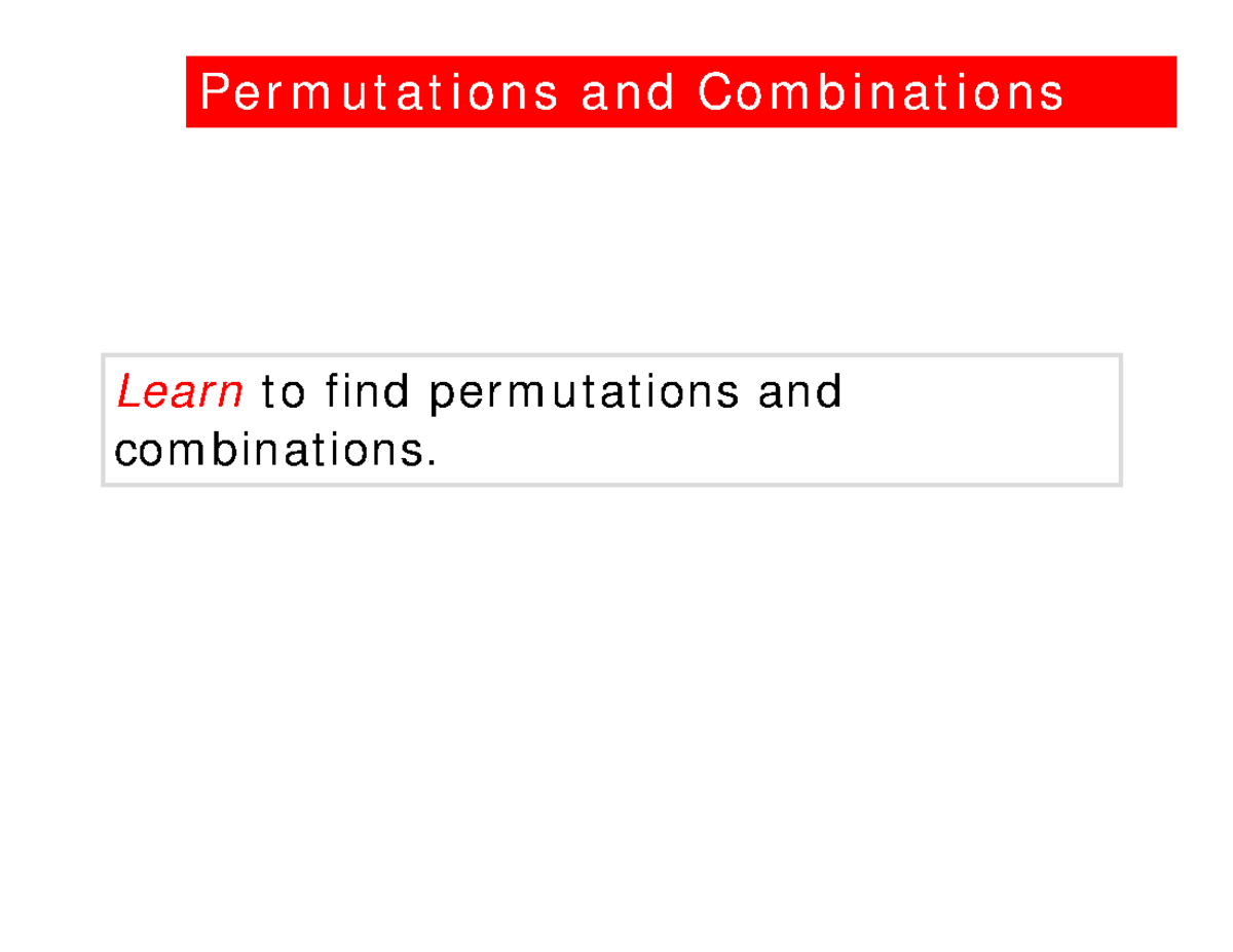 1.permutations and combination material - Learn t o find perm ut at ions and com binat ions. Voc ...
