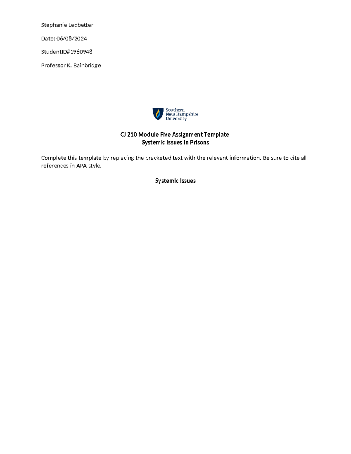CJ 210 Module Five Assignment Stephanie Ledbetter - Date: 06/08/ StudentID# Professor K ...