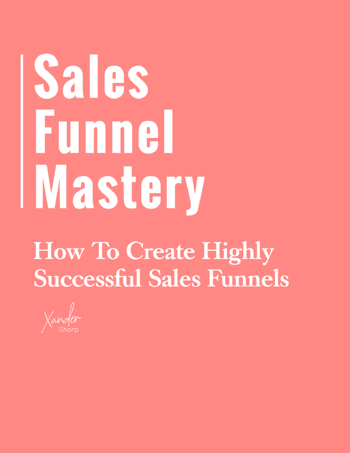 Sales Funnel Mastery Main Course Book - © Xander Sharp. All rights ...