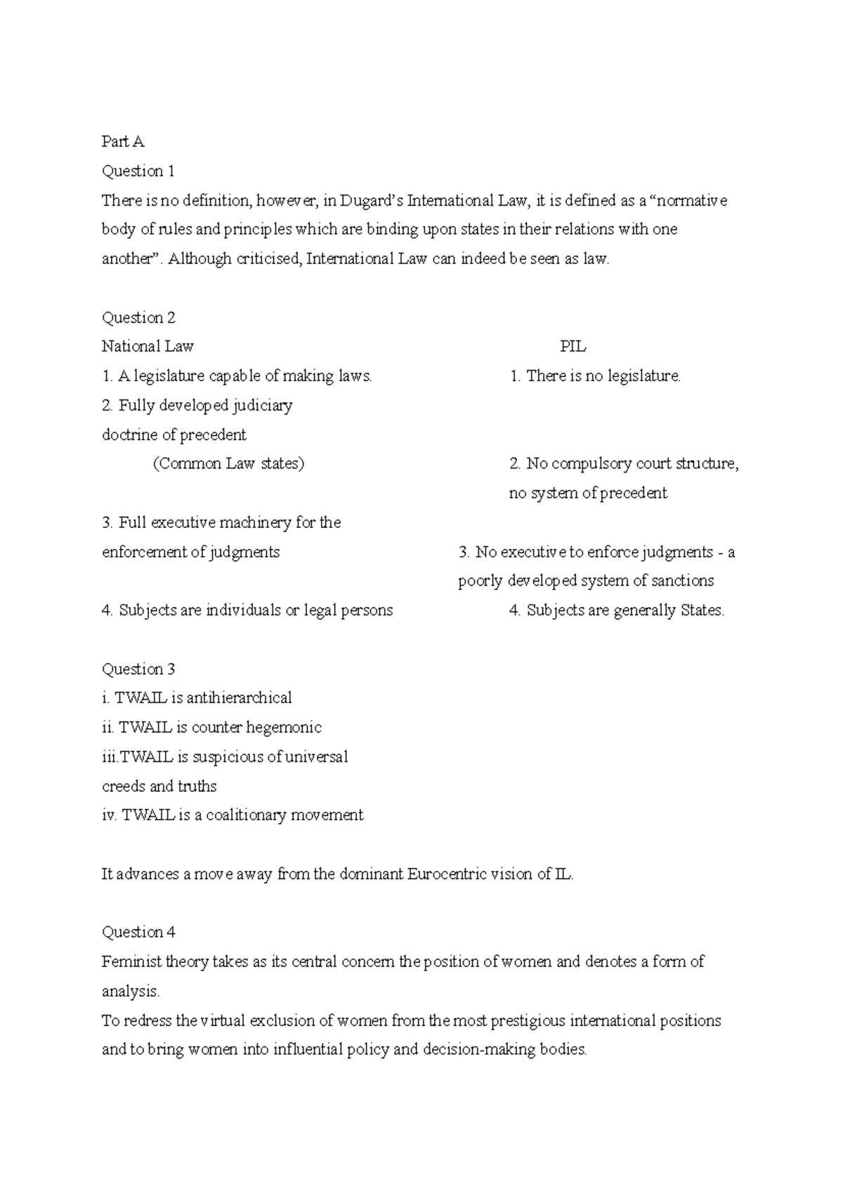 Tutorial 1 - Part A Question 1 There is no definition, however, in Dugard’s International Law ...