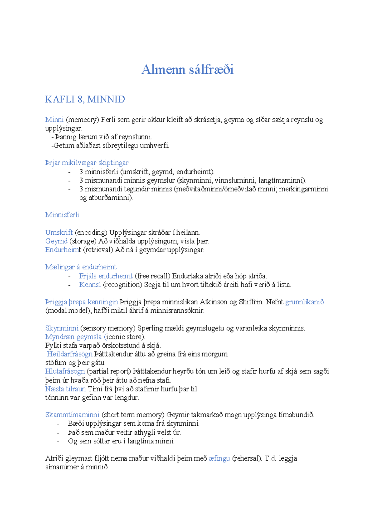 Almenn sálfræði 8 - glósur - Almenn sálfræði KAFLI 8, MINNIÐ Minni ...