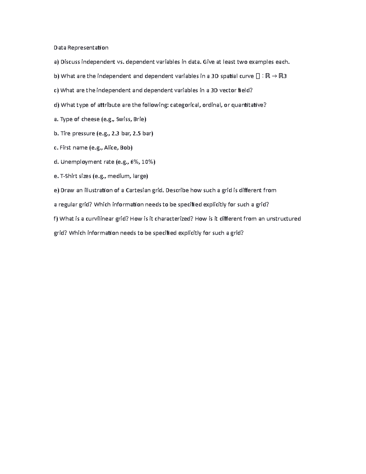 Data Rep Questions - Data Representation a) Discuss independent vs ...