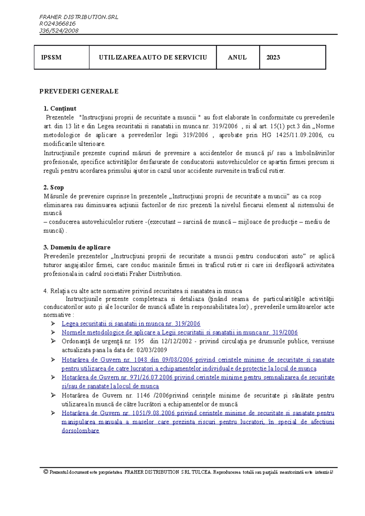 1. Ipssm -Utilizarea vehiculului - RO J36/524/ IPSSM UTILIZAREA AUTO DE SERVICIU ANUL 2023 ...