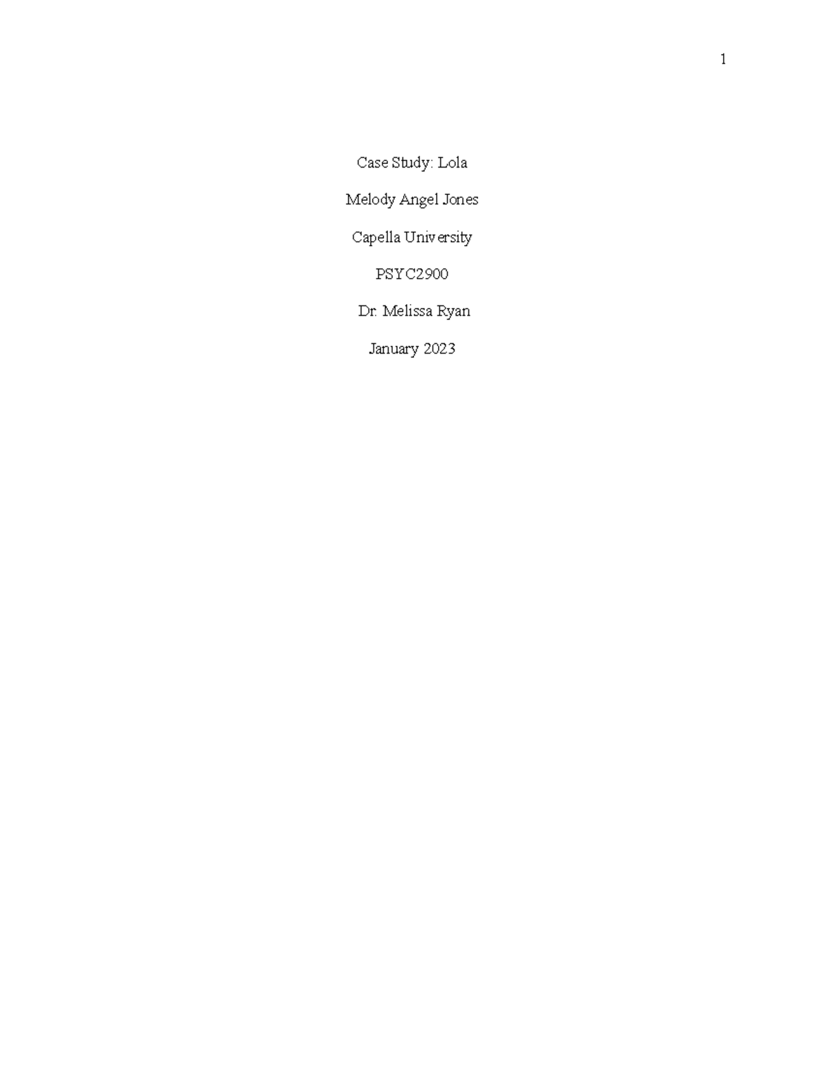 Case study Lola completed - Case Study: Lola Melody Angel Jones Capella University PSYC Dr ...
