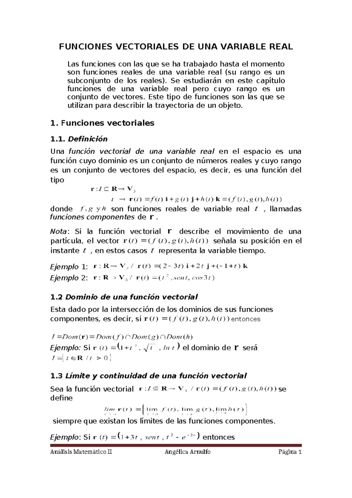 Funciones Vectoriales - FUNCIONES VECTORIALES DE UNA VARIABLE REAL Las funciones con las que se ...
