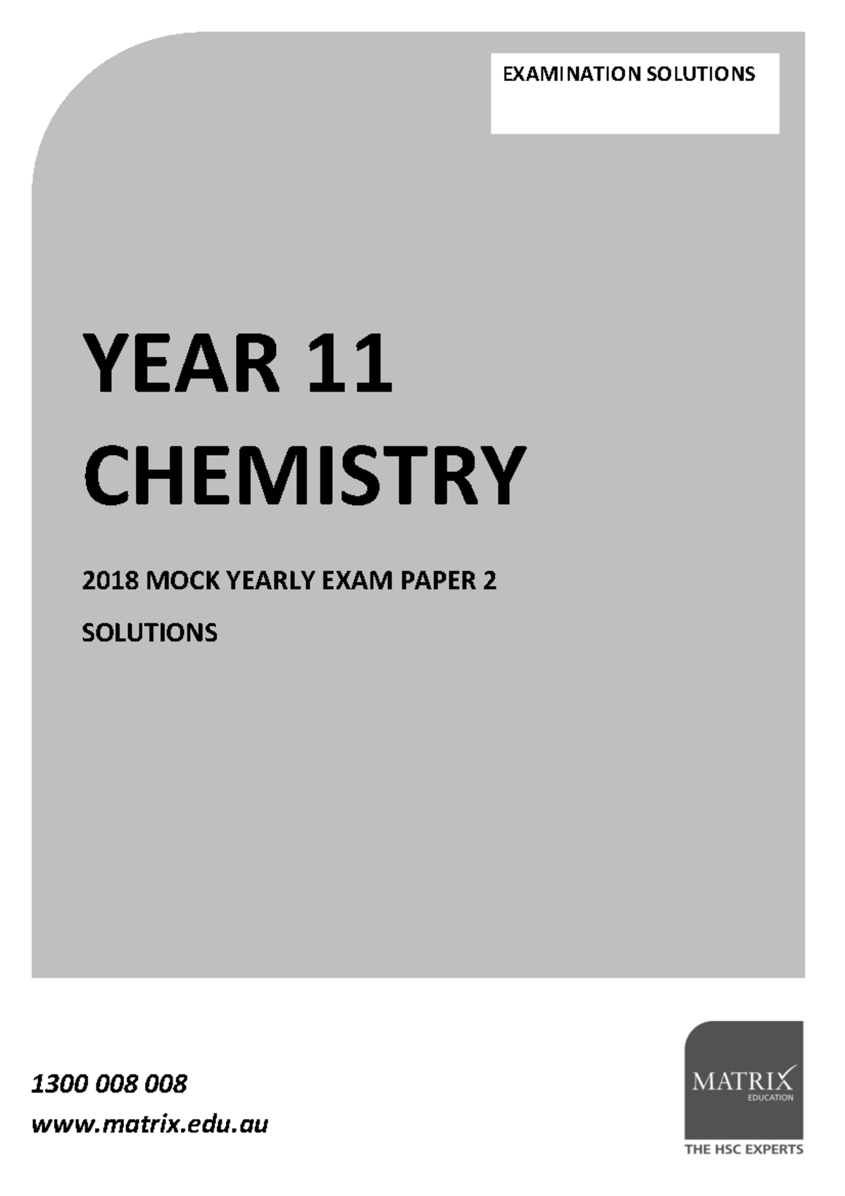 2018 Matrix Solutions - 1300 008 008 matrix.edu EXAMINATION SOLUTIONS ...