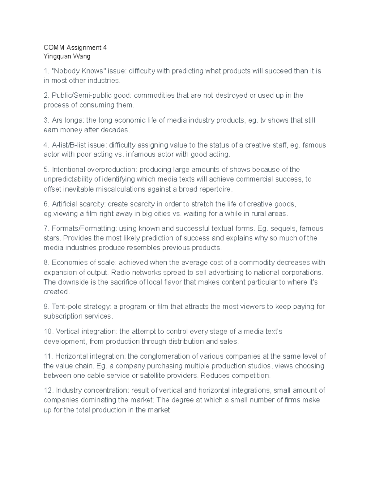 COMM Assignment 4 - Public/Semi-public good: commodities that are not destroyed or used up in ...