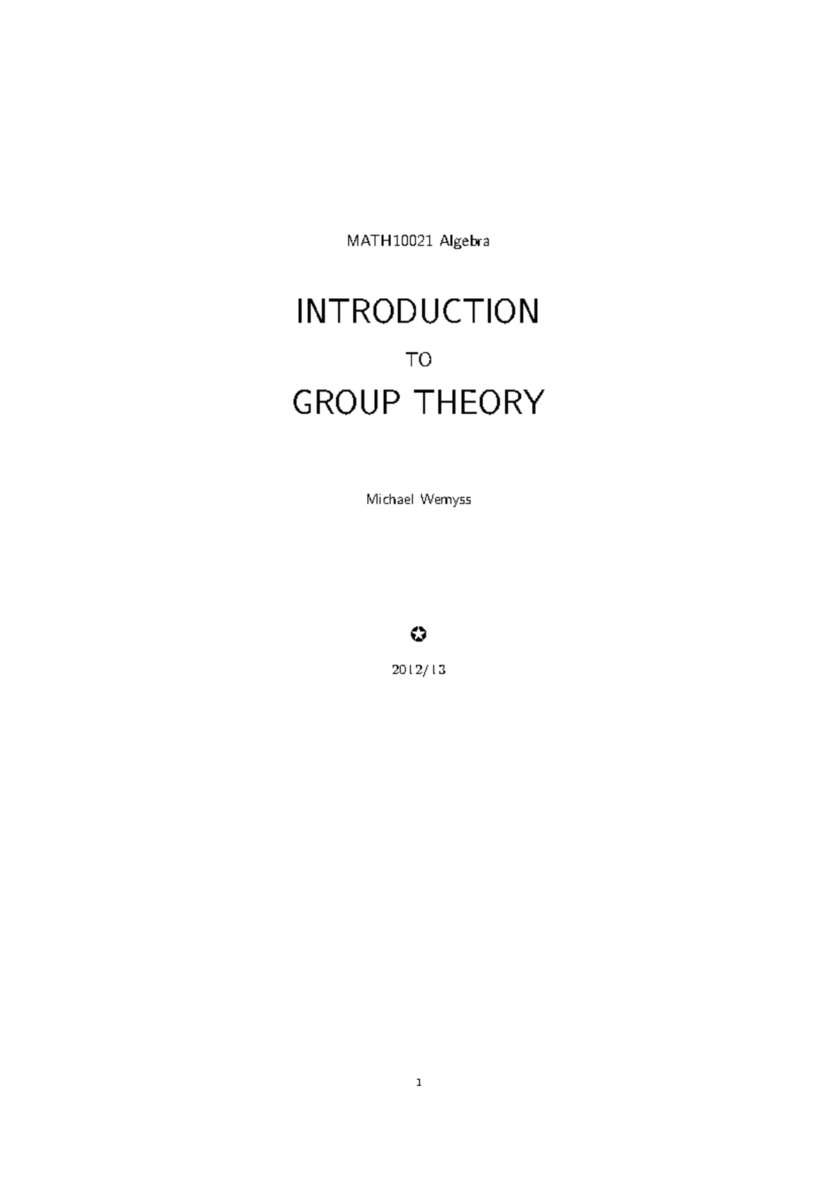 Group Theory - helpful for bachelor students studying maths - MATH10021 ...