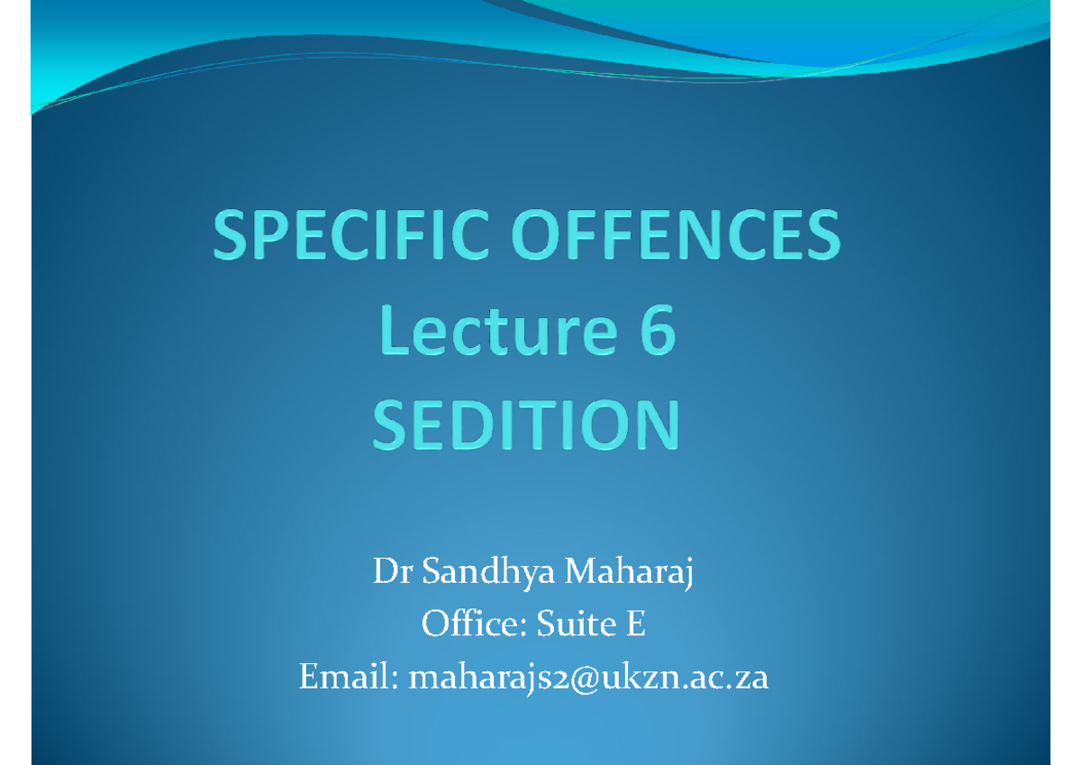 Sedition - Dr Sandhya Maharaj Office: Suite E Email: maharajs2@ukzn.ac ...