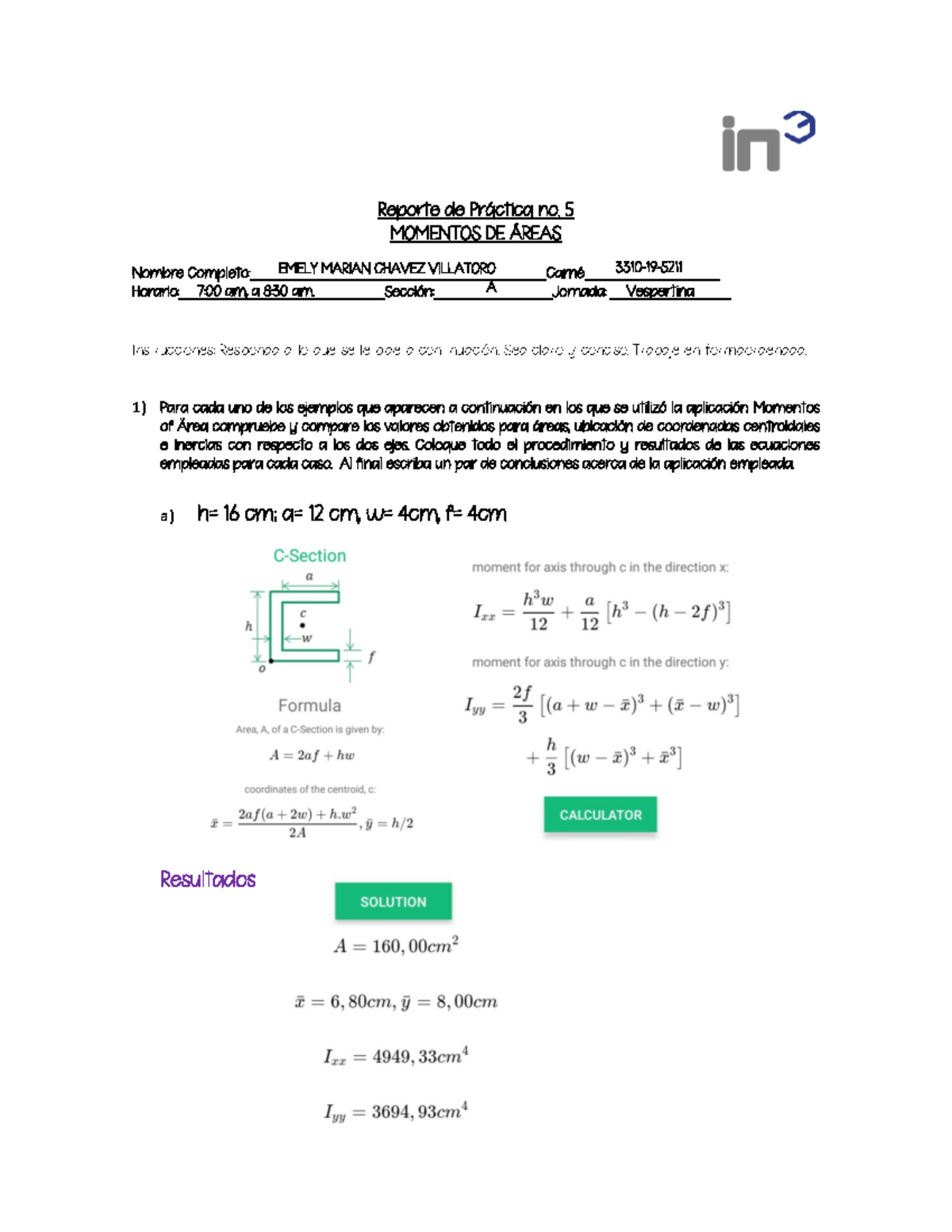 Lab No - TAREA - Reporte de Pr·ctica no. 5 MOMENTOS DE ¡REAS Nombre Completo: CarnÈ Horario ...