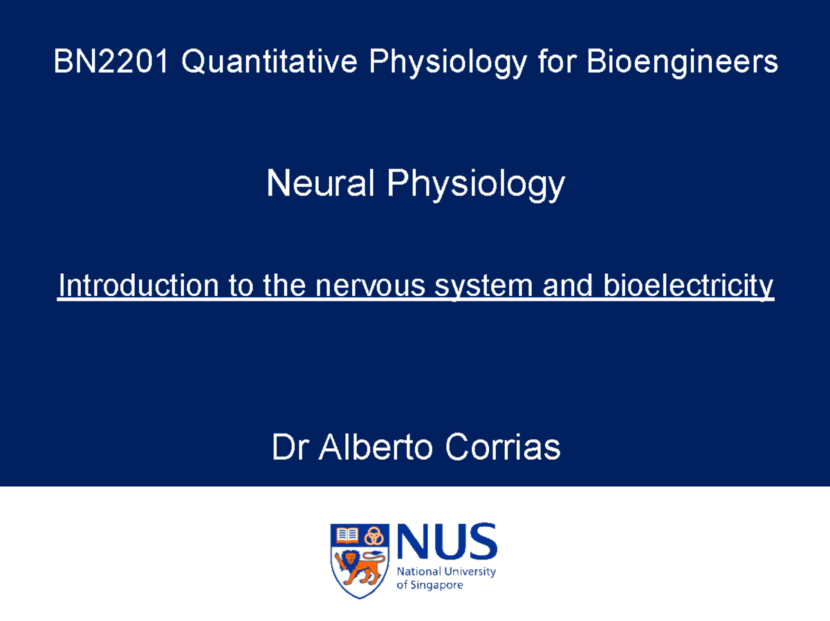 Neural Video Lecture-1 - BN2201 Quantitative Physiology for Bioengineers Neural Physiology - Studocu