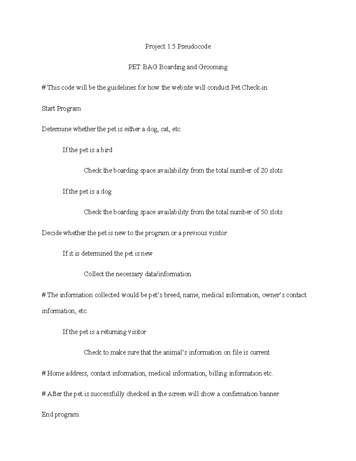 1.5 Project Pseudocode - Project 1 Pseudocode PET BAG Boarding and Grooming This code will be ...