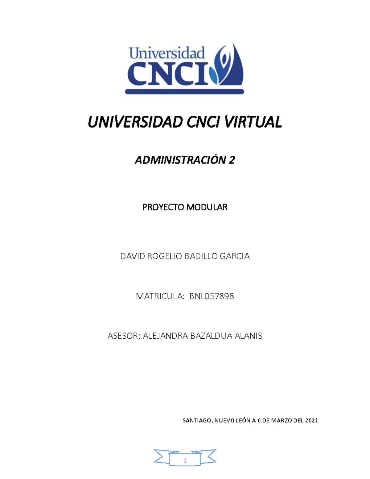 Proyecto Modular BNL057898 - UNIVERSIDAD CNCI VIRTUAL ADMINISTRACI”N 2 PROYECTO MODULAR DAVID ...
