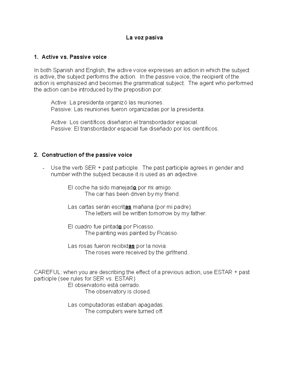 passive voice overview - La voz pasiva Active vs. Passive voice In both ...