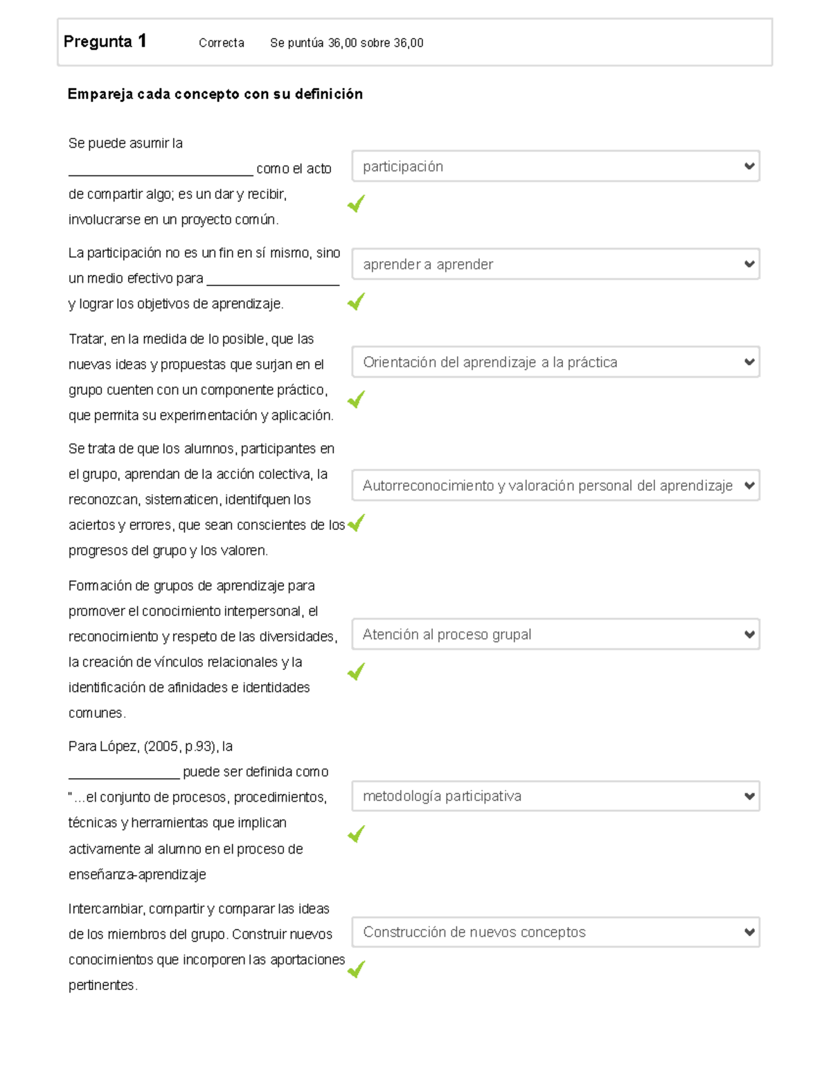 Cuestionario a modo de tarea semana VIII - Pregunta 1 Correcta Se puntúa 36,00 sobre 36 ...