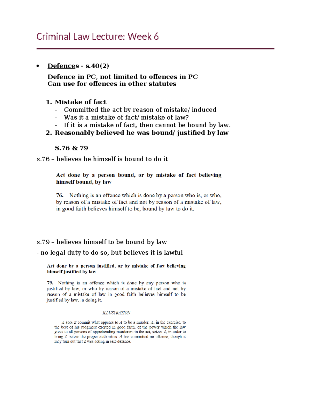Criminal Lecture Week 6 - Criminal Law Lecture: Week 6 Defences - s(2) Defence in PC, not ...