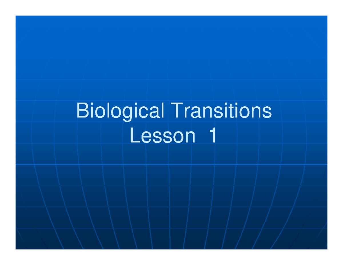 Biological Transitions Lesson 1 - Biological Transitions Lesson 1 ...