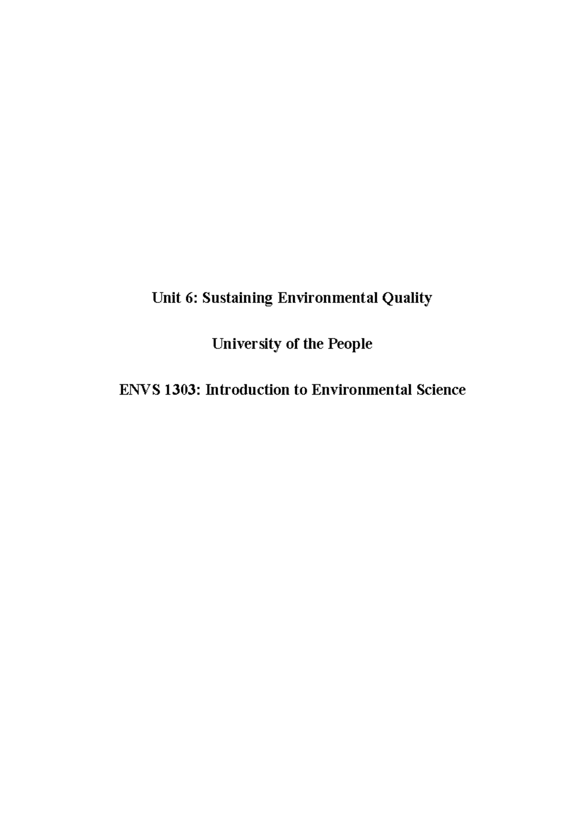 ENVS 1301 Assignment unit 6 - Unit 6: Sustaining Environmental Quality University of the People ...